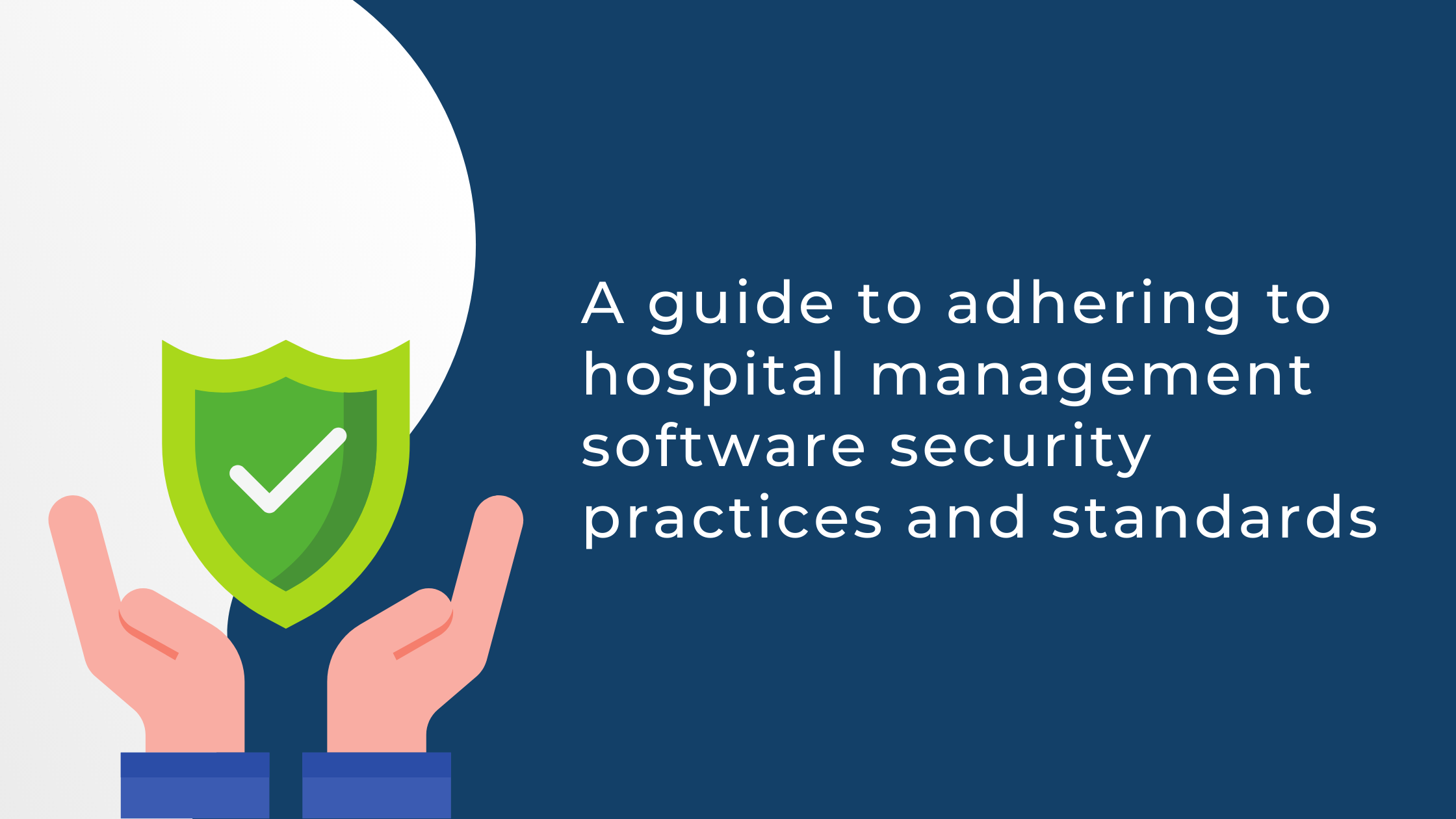A Guide to Adhering to Hospital Management Software Security Practices ...