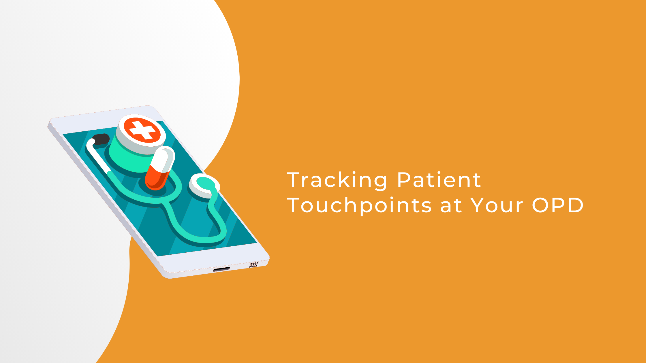 Tracking Patient Touchpoints at Your OPD