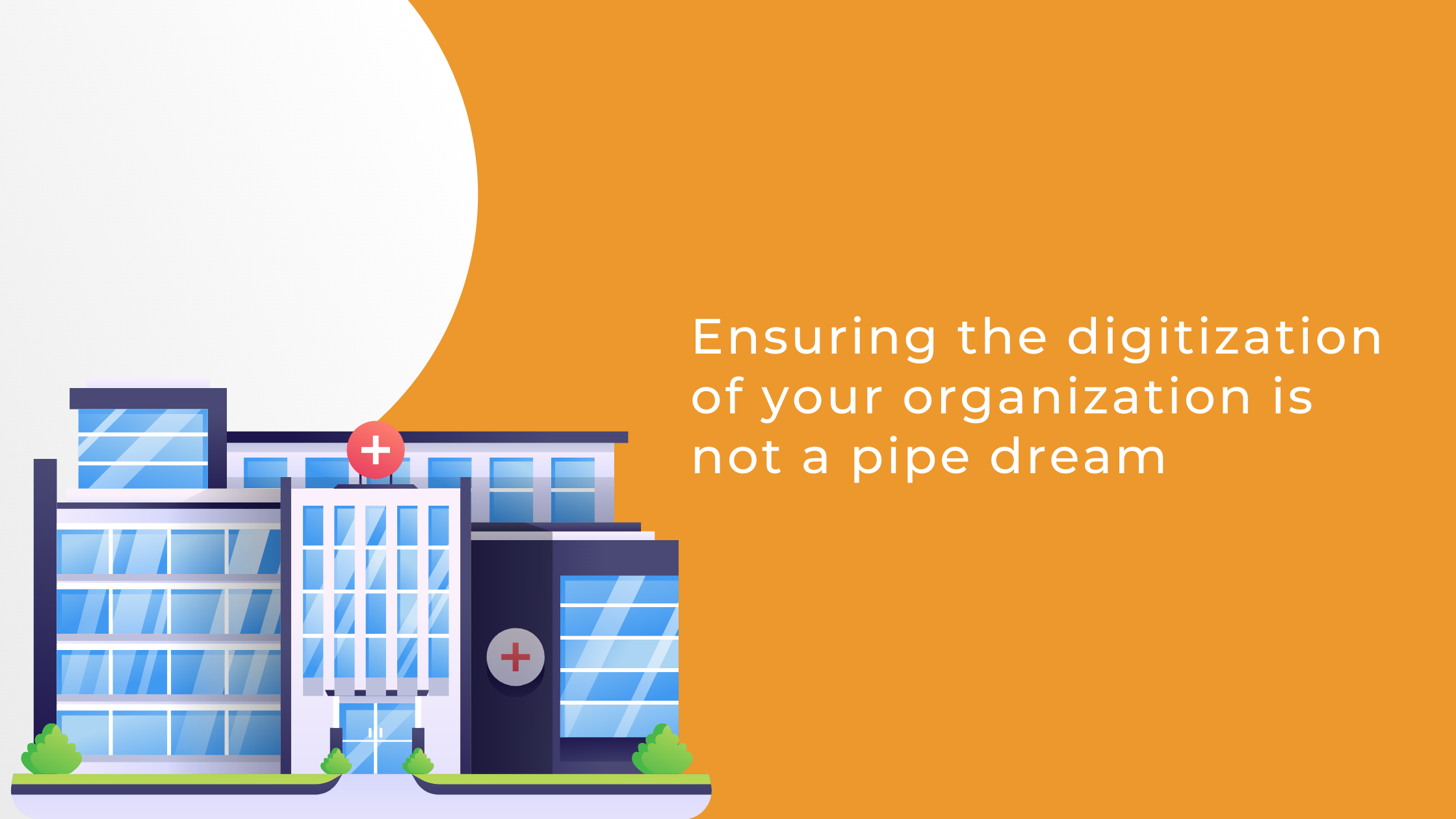 Ensuring the Digitization of Your Organization is Not a Pipe Dream