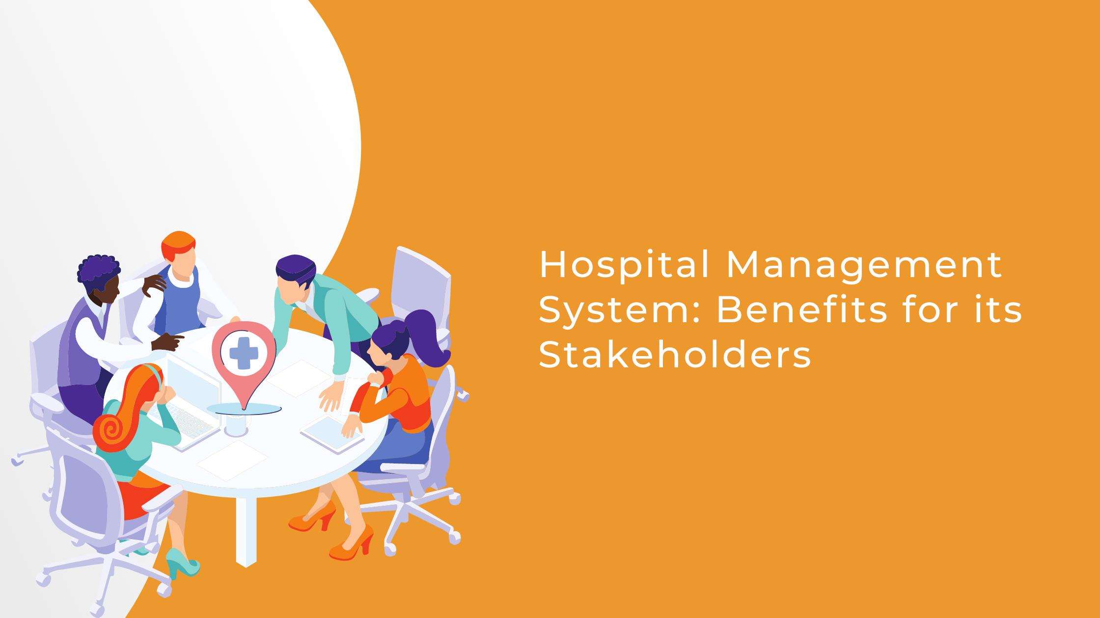Hospital Management System: Benefits for its Stakeholders