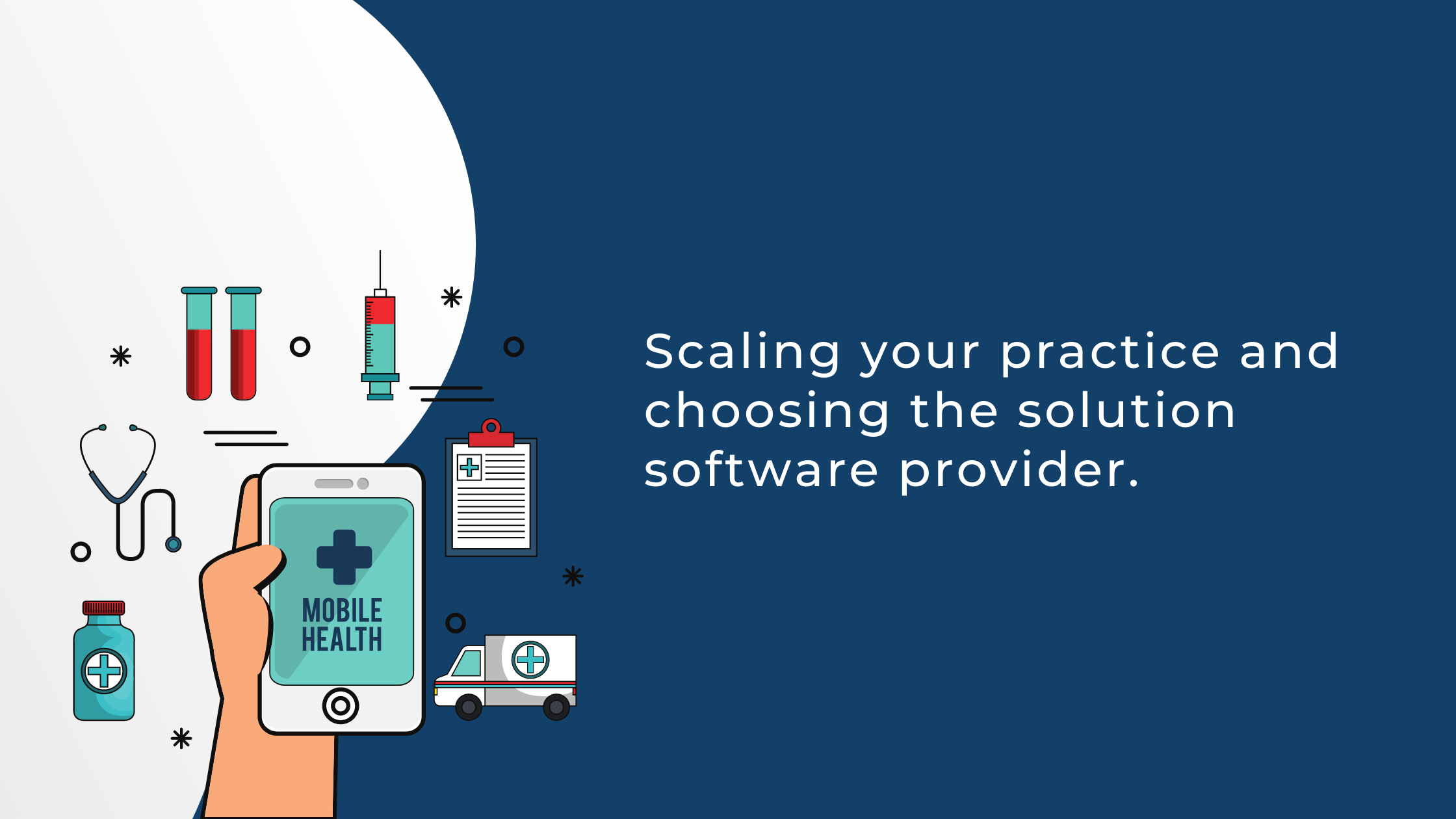 Scaling Your Practice and Choosing the Solution Software Provider