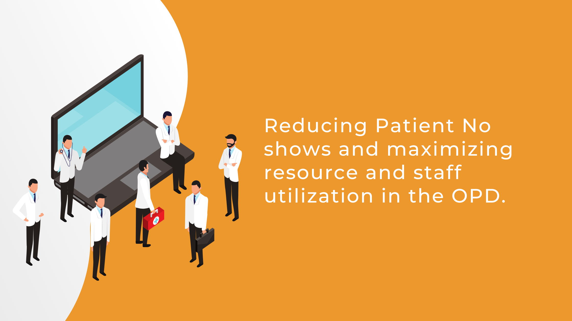 Reducing Patient No Shows and Maximizing Resource and Staff Utilization ...