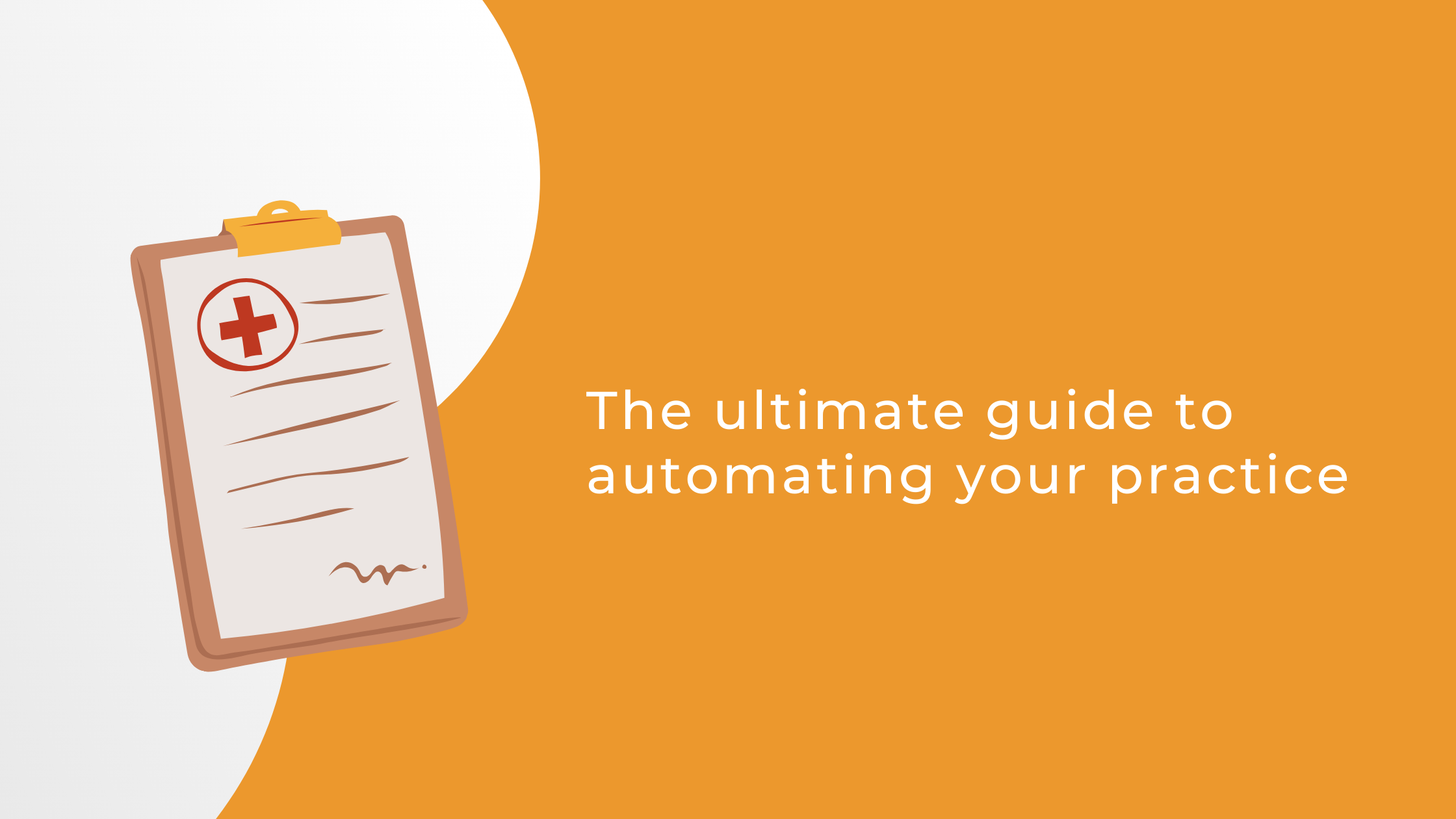 The Ultimate Guide to Automating Your Practice